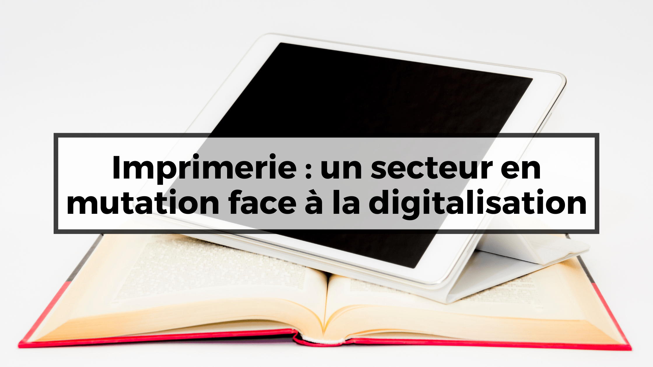 Avenir de l’impression face au digital | IVB
